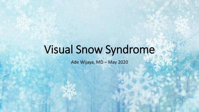 Visual Snow Syndrome | PPT