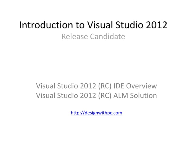 Introduction to Visual studio 2012 | PPT