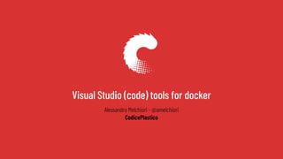 VS Code tools for docker | PPT