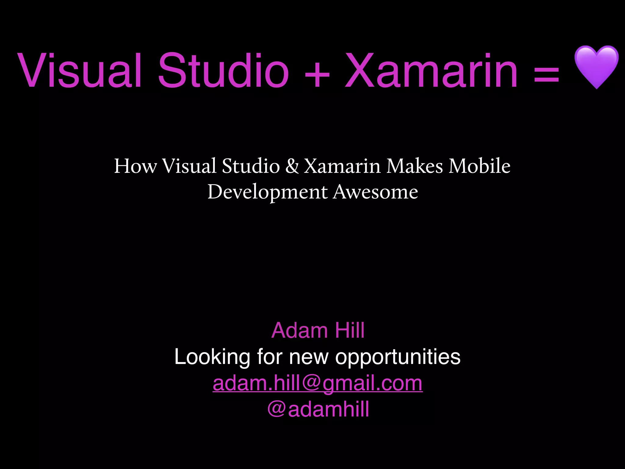 Visual studio + Xamarin equals love | PPT
