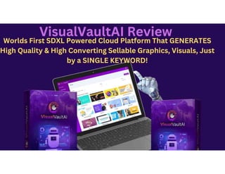 VisualVaultAI Review – High Converting Sellable Graphics, Visuals.ppt