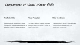 Visuo - Motor Skills and It's assessment | PPTX