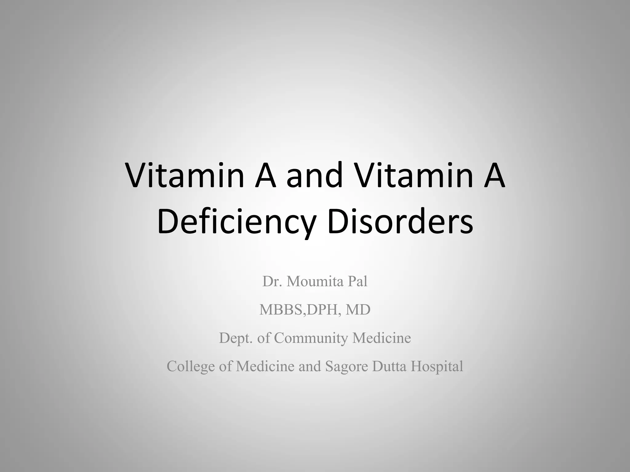 Vit a and vit a deficiency disorders | PPTX
