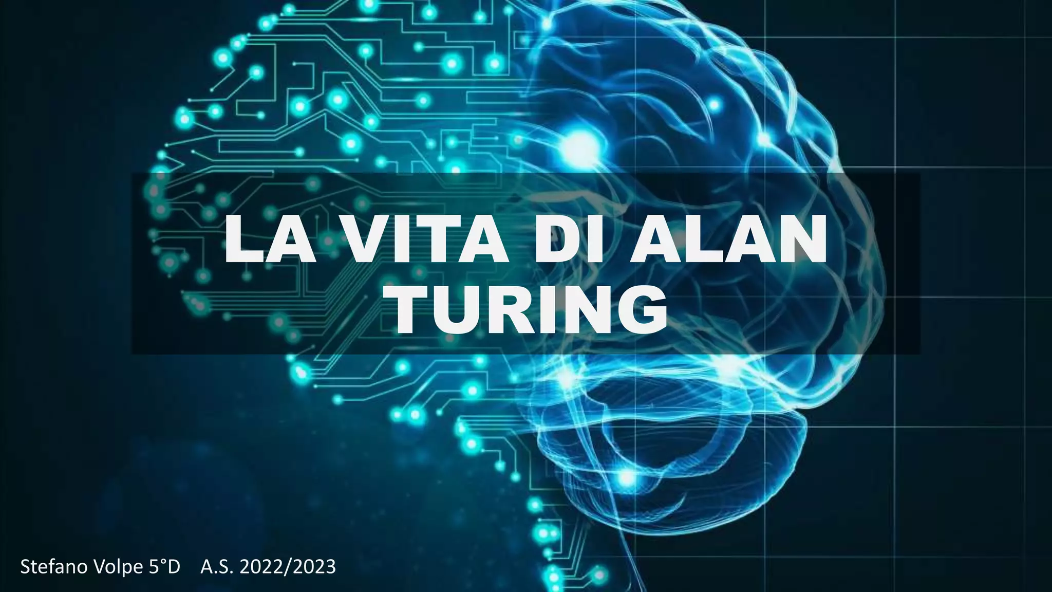 vita di Alan Turing - Volpe.pptx