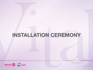 Vital installation ceremony ppt - 17-18 | PDF