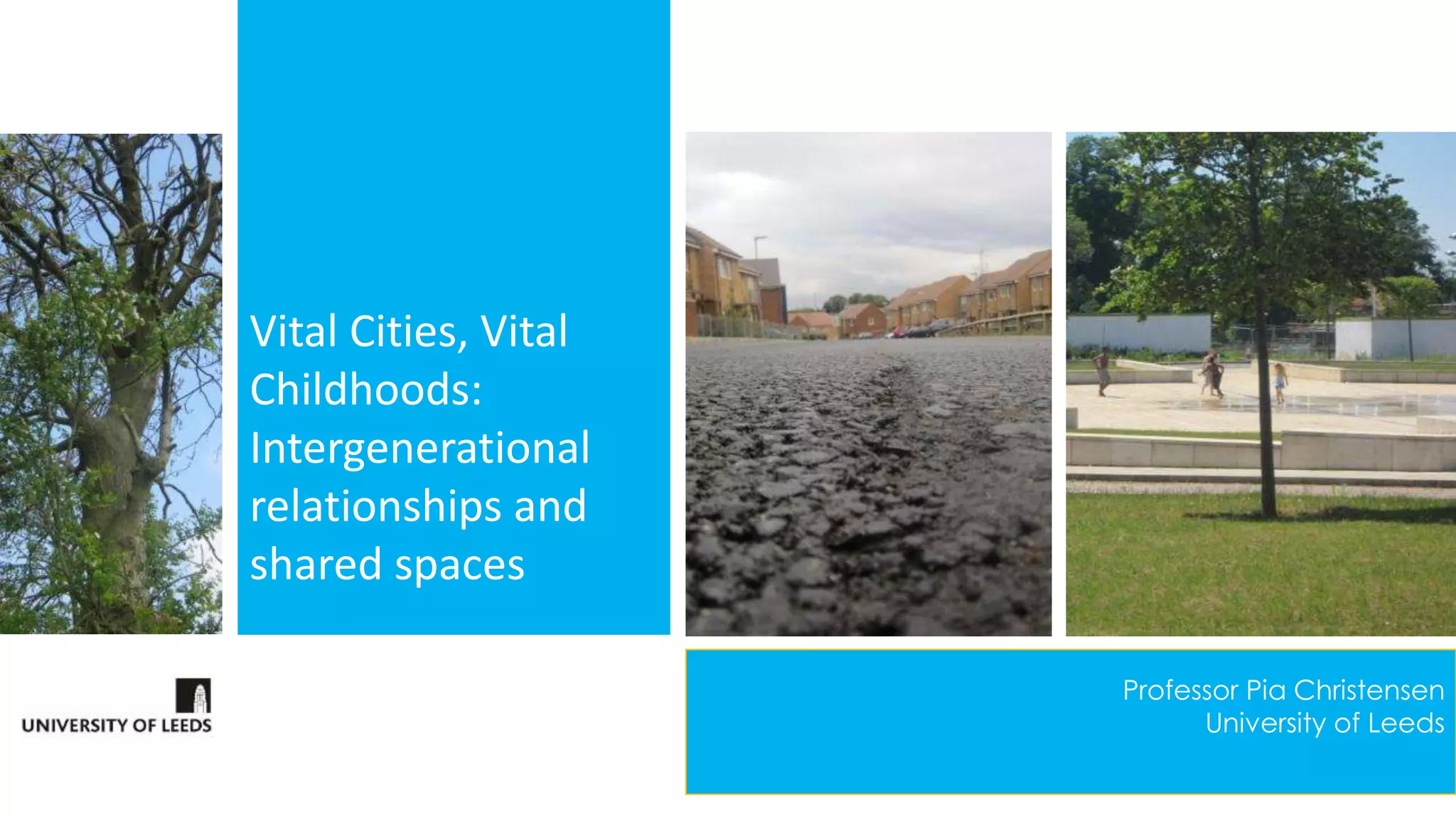 Vital Cities Vital Childhoods Pia Christensen Pptx