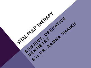 Vital Pulp Therapy | PPTX