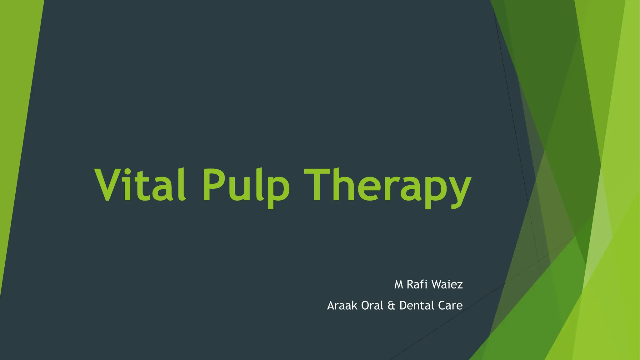 Vital Pulp Therapy.pptxVital Pulp Therapy.pptx