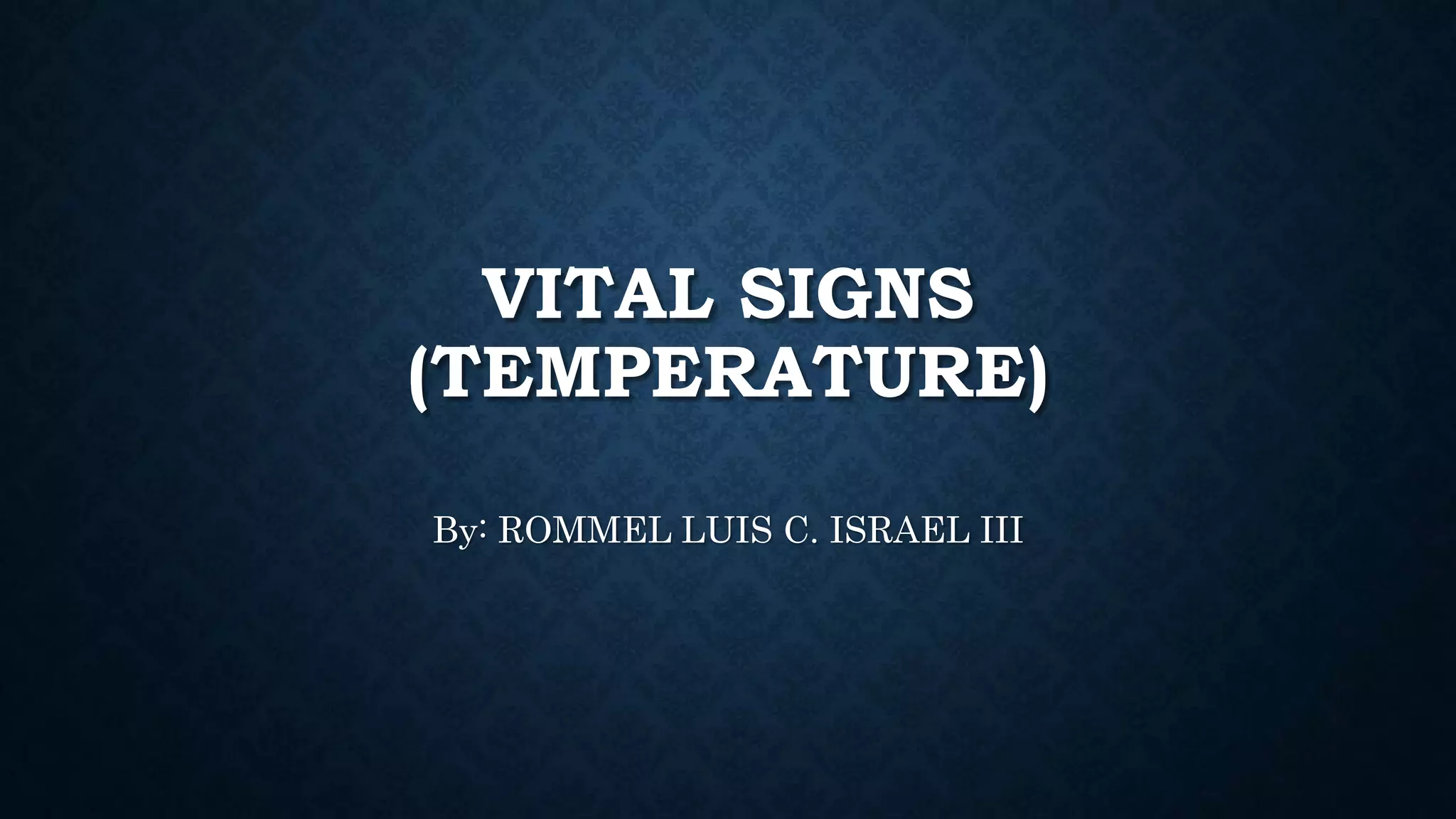 VITAL SIGNS (TEMPERATURE) | PPTX