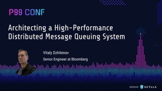 Architecting a High-Performance (Open Source) Distributed Message Queuing System in C++ | PPT