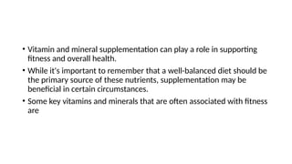 Vitamin and mineral Supplementation for fitness.pptx