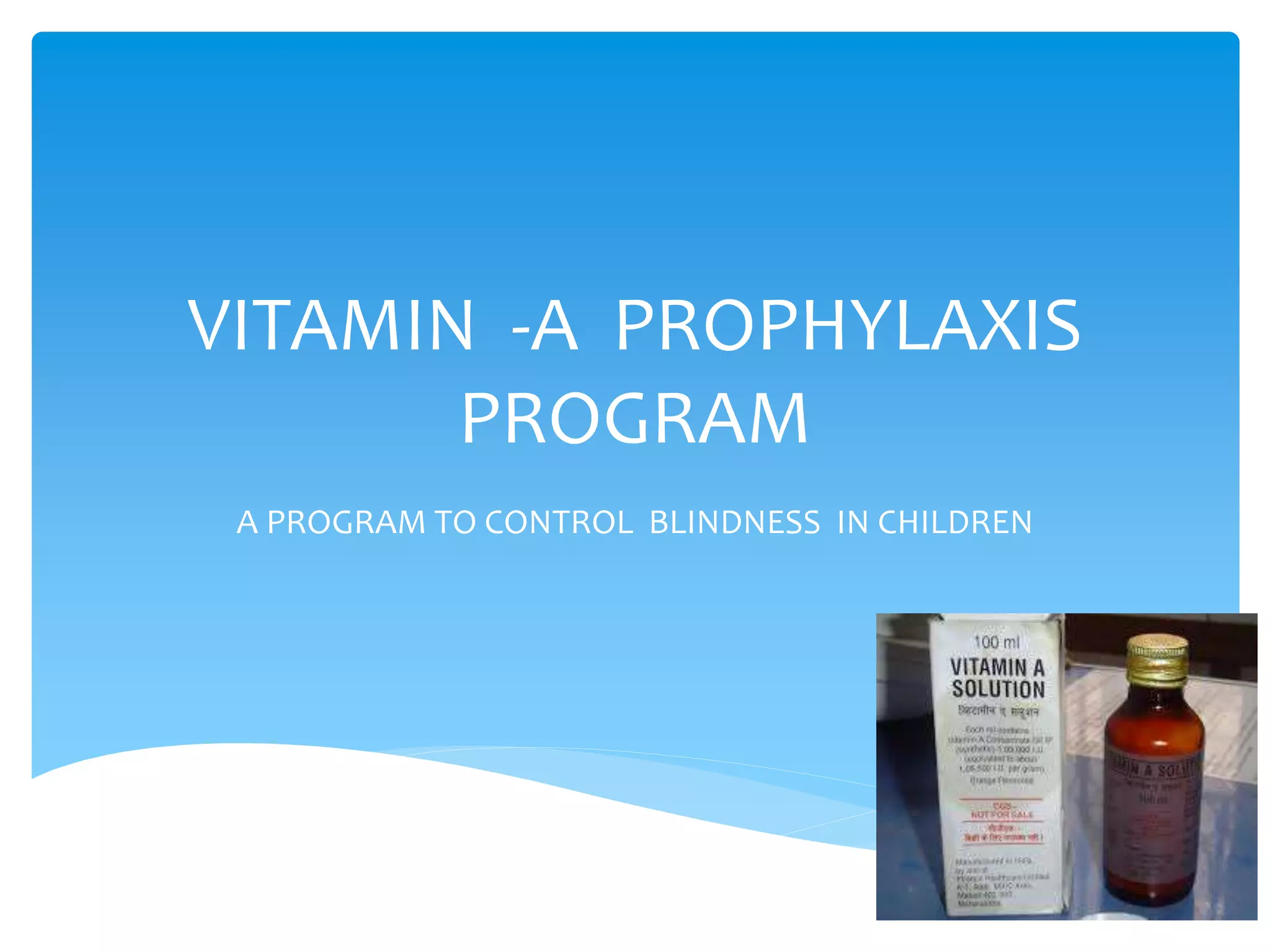 Vitamin A prohylaxis program | PPTX