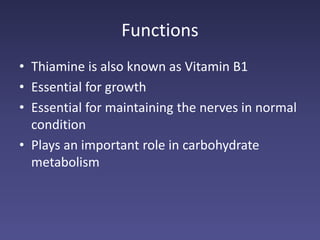 VITAMIN B1 - THIAMINE Functions, Food Sources and Deficiency | PPT