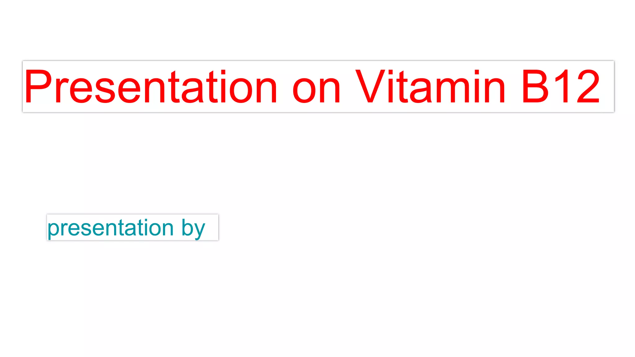 Vitamin b12 | PPT