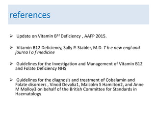 Vitamin b 12 deficiency | PPTX