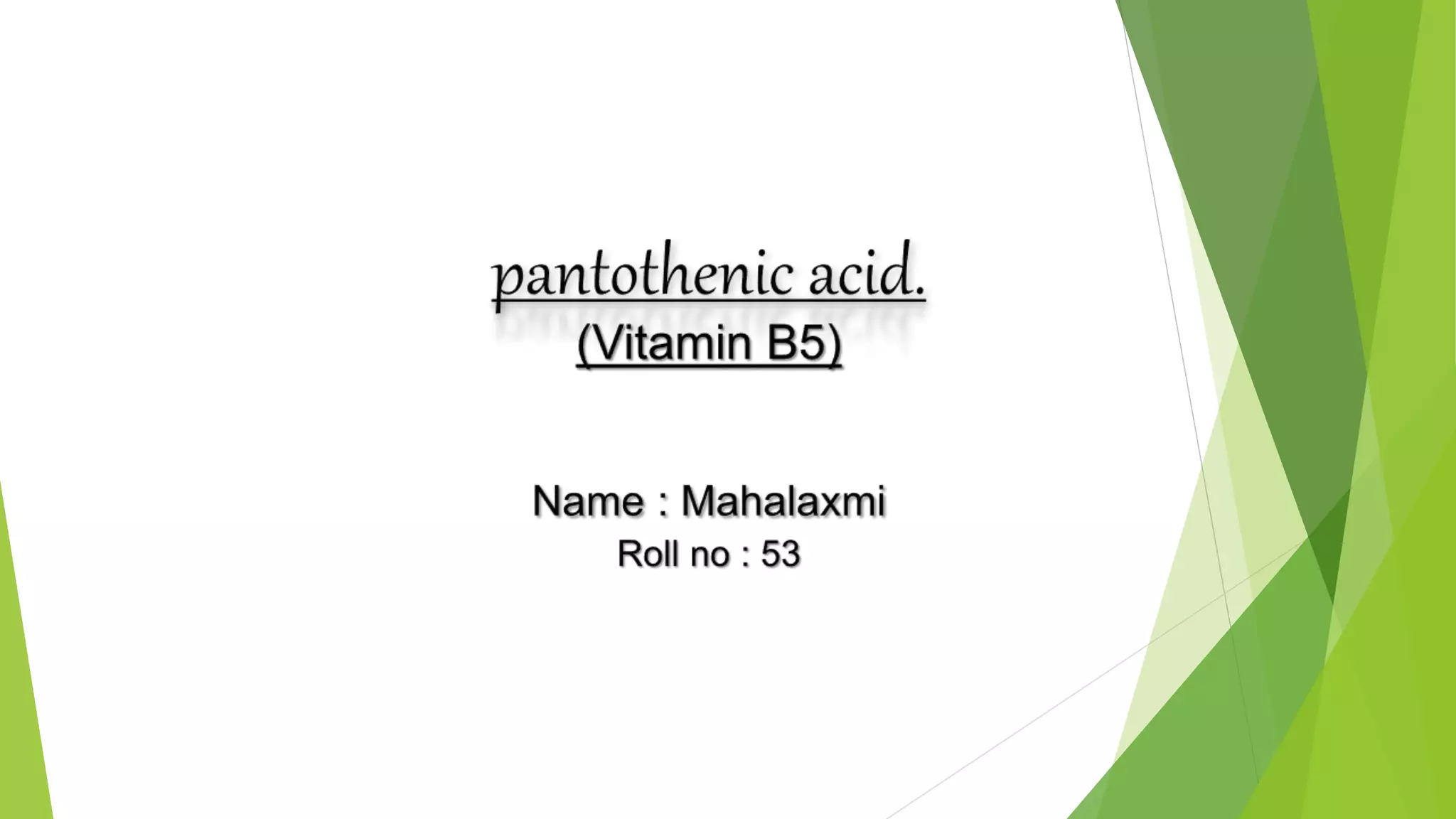 Vitamin b5, pantothenic acid | PPTX