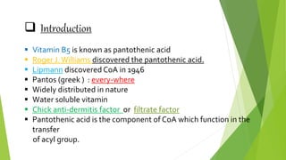 Vitamin b5, pantothenic acid | PPTX