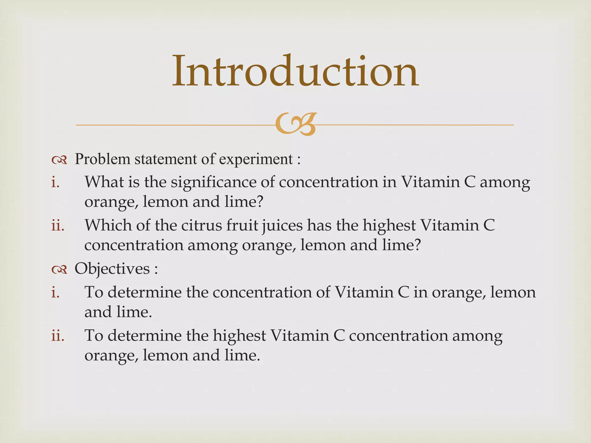 STPM chemistry project : Vitamin c test in the citrus fruits | PPTX