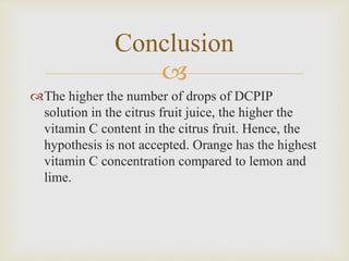STPM chemistry project : Vitamin c test in the citrus fruits | PPTX