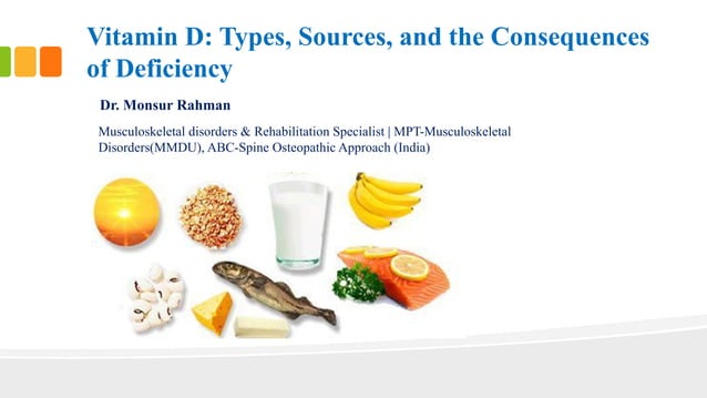 Vitamin D: Types, Sources, and the Consequences of Deficiency | PPT