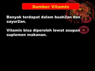Vitamin dan efeknya bagi kesehatan AKBID PARAMATA RAHA | PPT