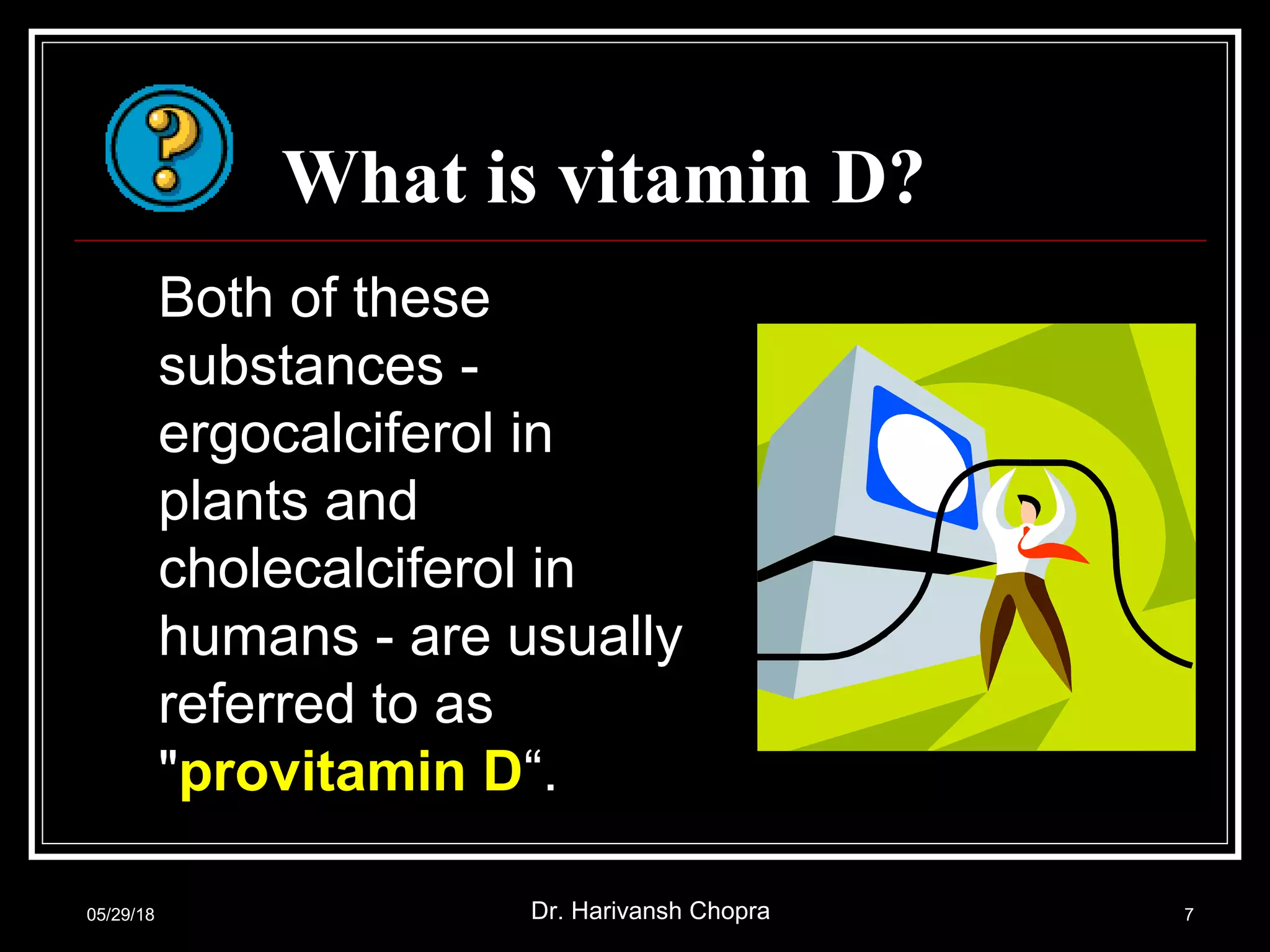 Vitamin D : A Comprehensive Presentation | PPT