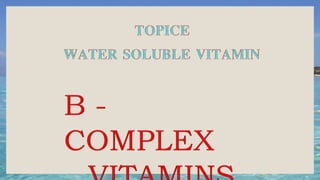 Vitamin b complex groups (nutrition) | PPTX