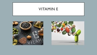 Vitamin E final presentation for Nutrition | PDF