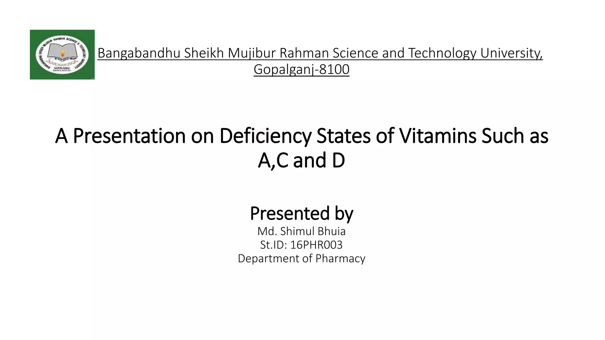 Deficiency States of Vitamins Such as A, C and D.pptx