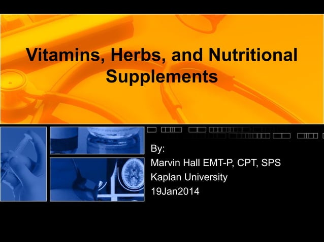 Vitamins, herbs, and nutritional supplements presentation | PPT