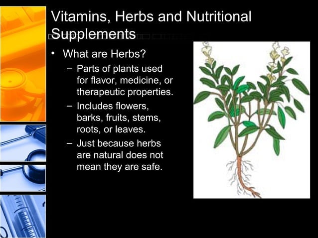 Vitamins, herbs, and nutritional supplements presentation | PPT