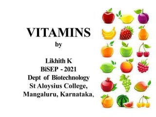 Vitamins Likhith K | PPT