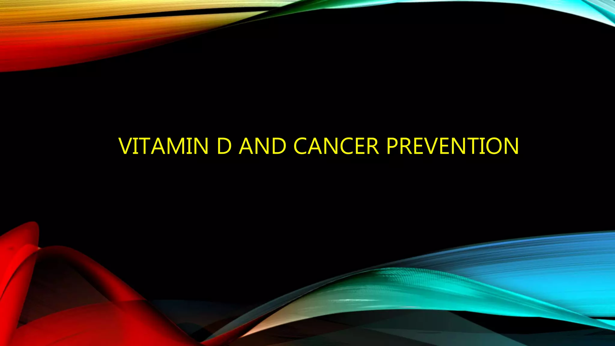 Vit D and cancer | PPT