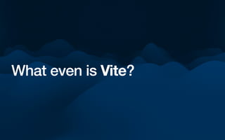 Vite, Workshop Slides (Frontend Masters) | PDF
