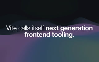 Vite, Workshop Slides (Frontend Masters) | PDF