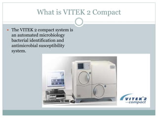 Vitek 2 compac tpptx | PPTX
