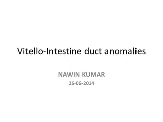 Vitello intestine duct anomalies | PPTX