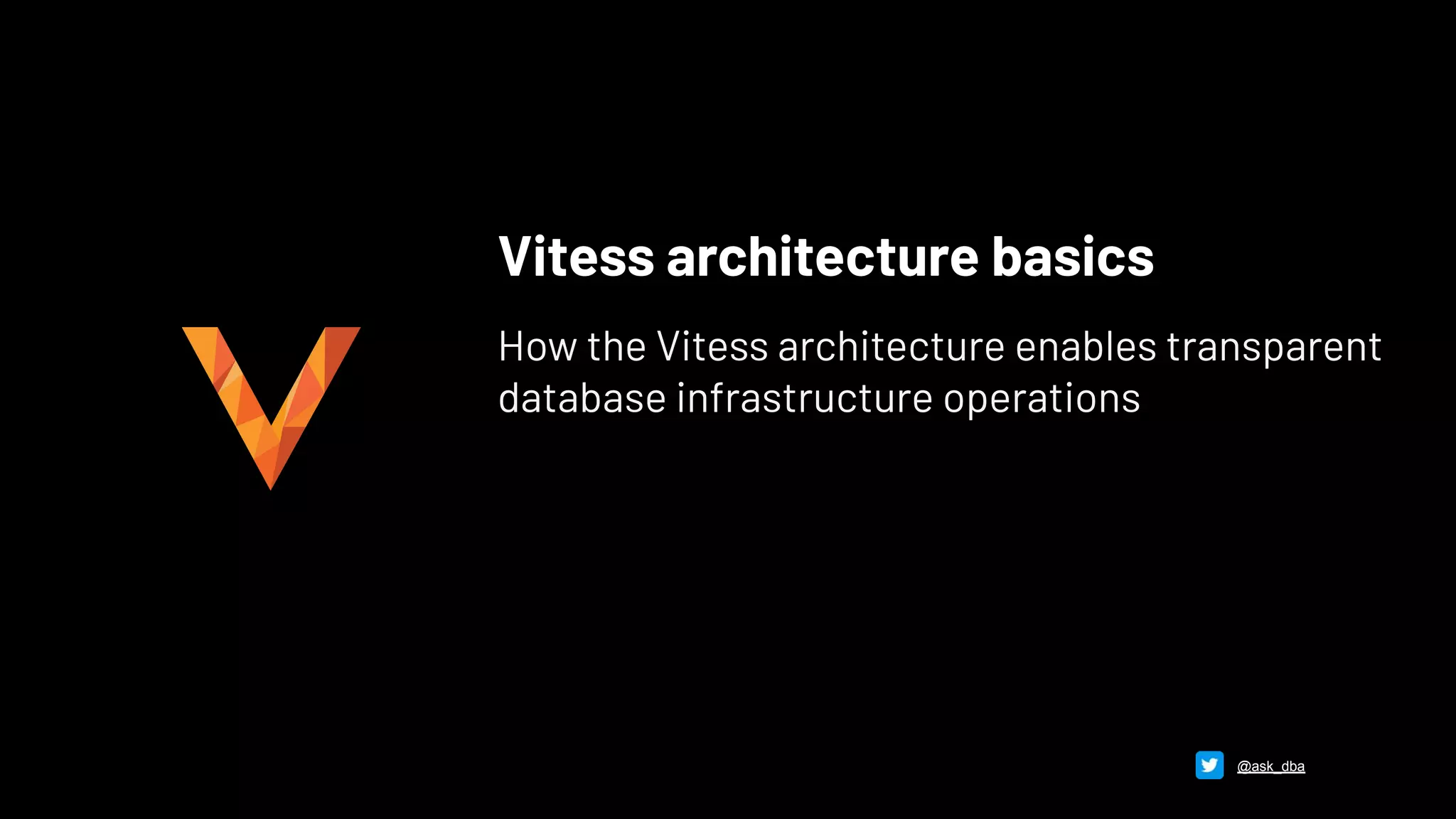 Vitess: Scalable Database Architecture - Kubernetes Community Days ...