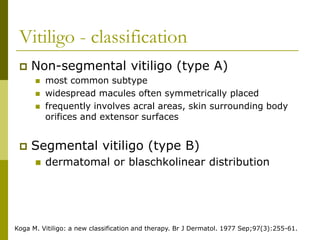 Vitiligo - clinical classification by Dr. George Tiplica | PDF