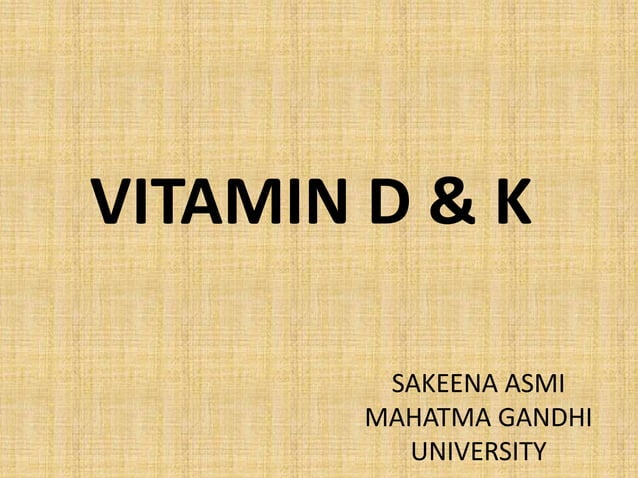 Vitmain D & K | PPTX | Bone and Joint Conditions | Diseases and Conditions