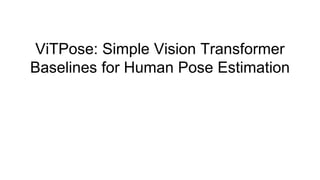 ViTPose.pptx