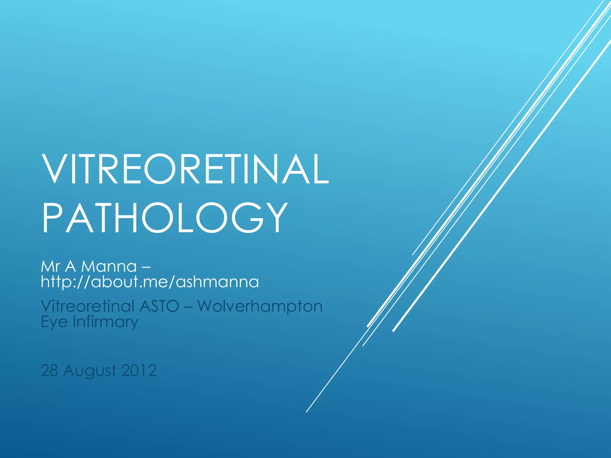 Vitreoretinal pathology (shared using VisualBee) | PPTX
