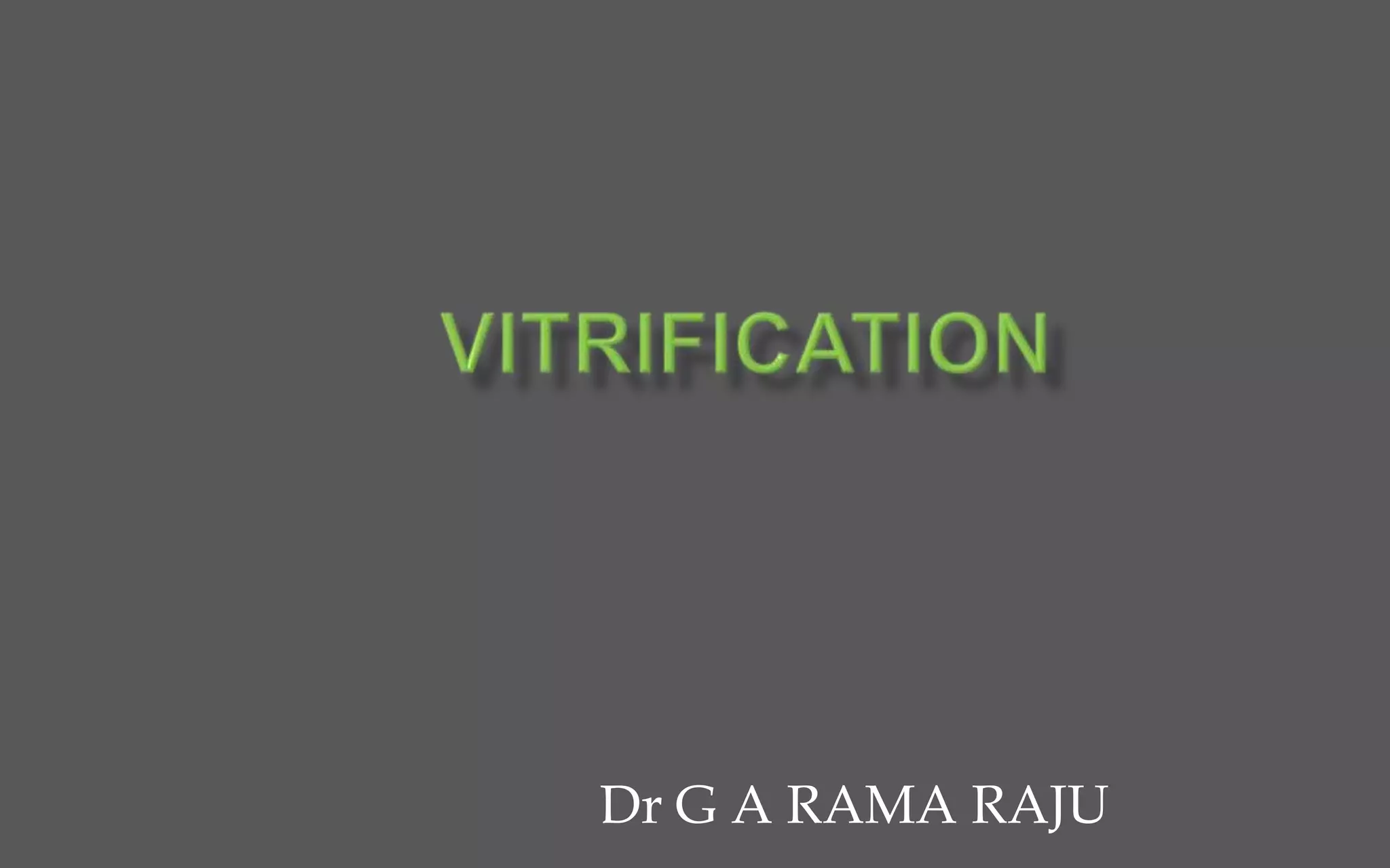 Vitrification in IVF | PPTX