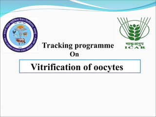 Vitrification of oocytes ppt | PPT