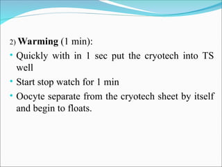Vitrification of oocytes ppt | PPT