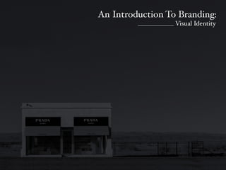 Introduction To Branding: Identity | PPT