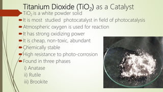 Photocatalytic Performance of TiO2 as a Catalyst | PPTX