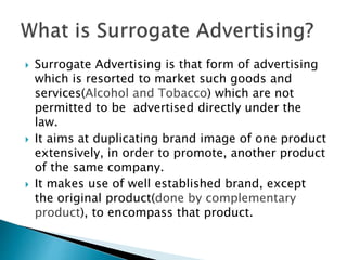 Is it ethical to include surrogate advertising | PPTX