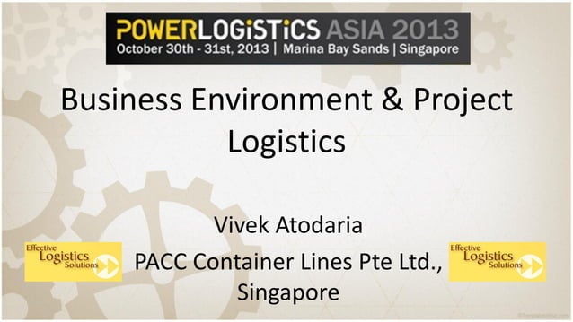 PowerLogistics Asia 2013- "Business Environment and Project Logistics ...