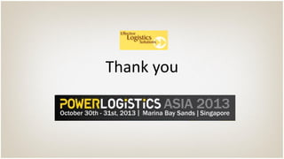 PowerLogistics Asia 2013- "Business Environment and Project Logistics ...